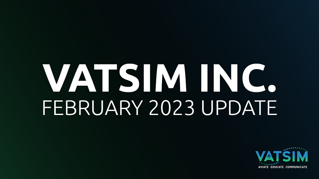 VATSIM Inc. | February 2023 Update - Announcements - VATSIM Forum