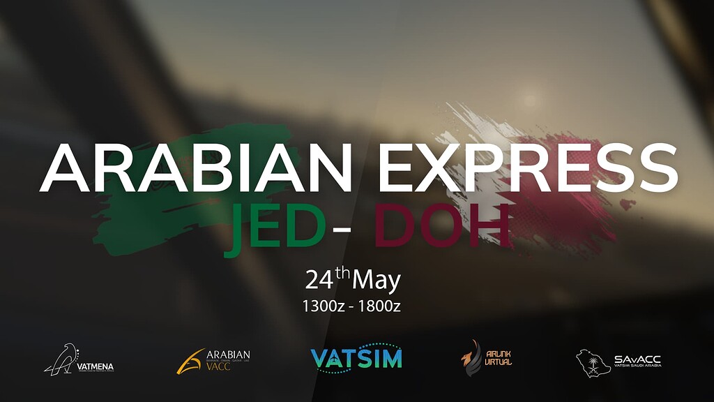 [5/21/24] Arabian Express | Jeddah to Doha! - Events - VATSIM Forum