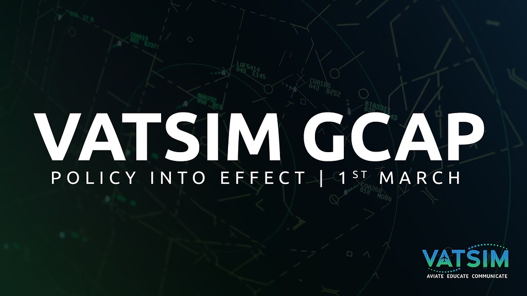 VATSIM GCAP | Policy into effect | 1st March 2024 - Announcements ...
