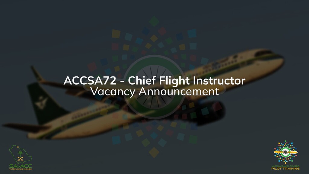 [VACANCY] Saudi Arabian vACC - Chief Flight Instructor (ACCSA72 ...